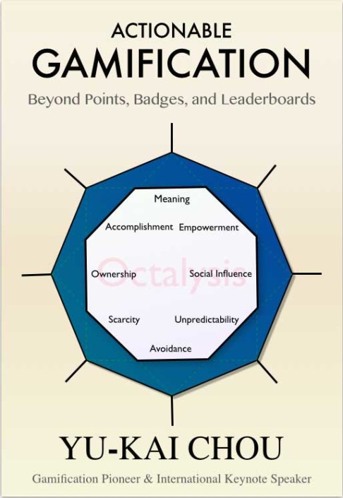 Actionable Gamification: Beyond Points, Badges, and Leaderboards